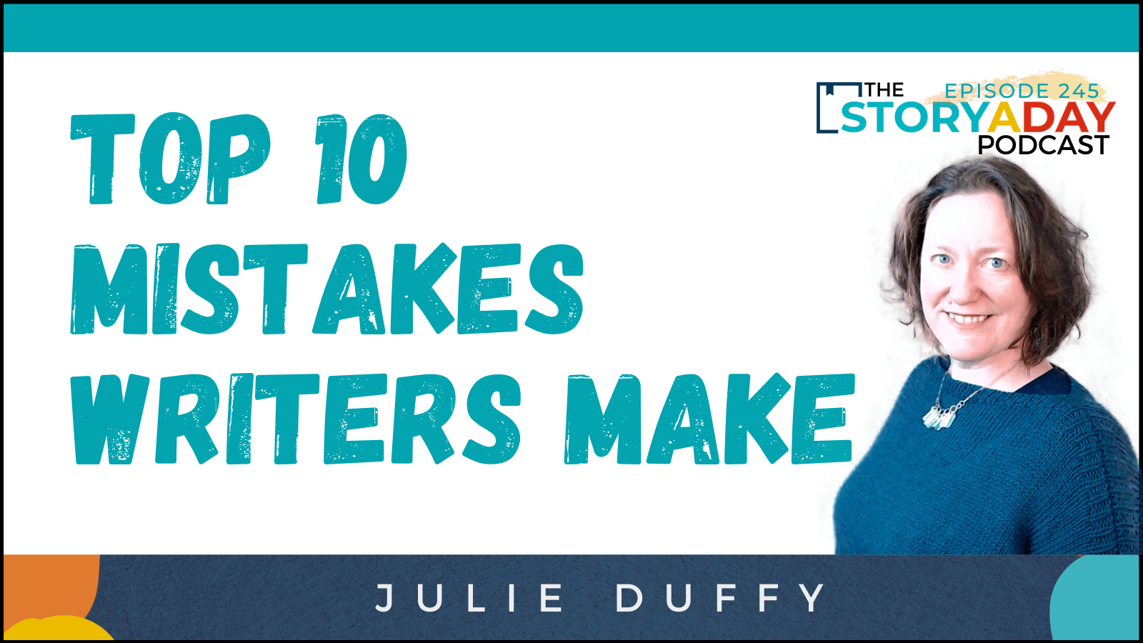 Top 10 Mistakes Writers Make – StoryADay